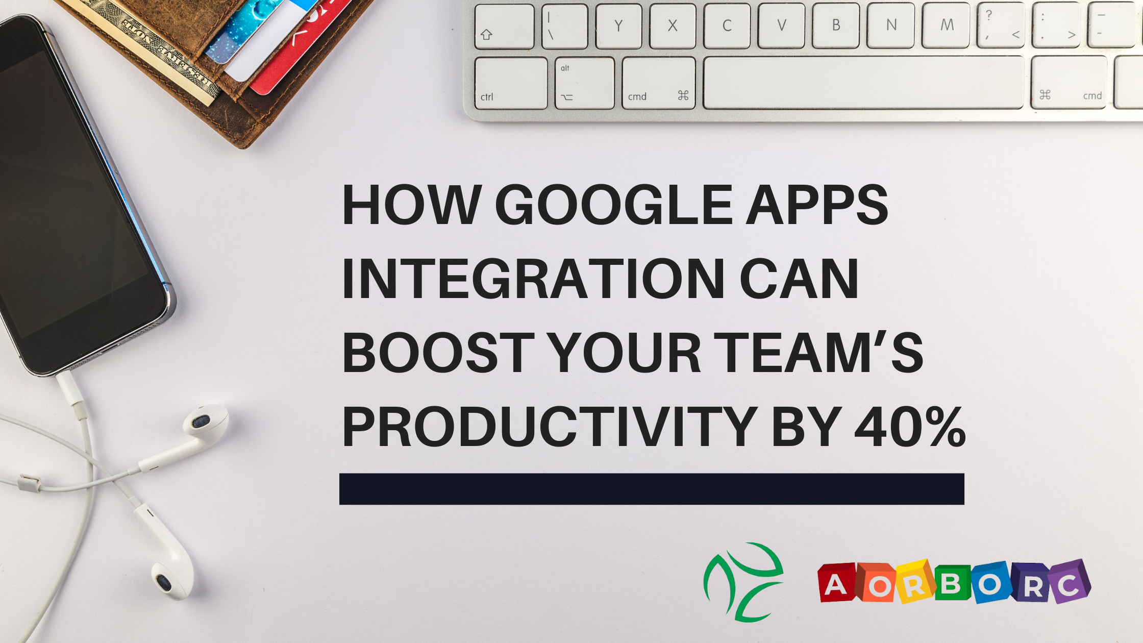 How Google Apps Integration Can Boost Your Team’s Productivity by 40% ...
